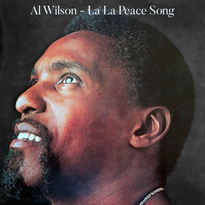 La La Peace Song | Al Wilson