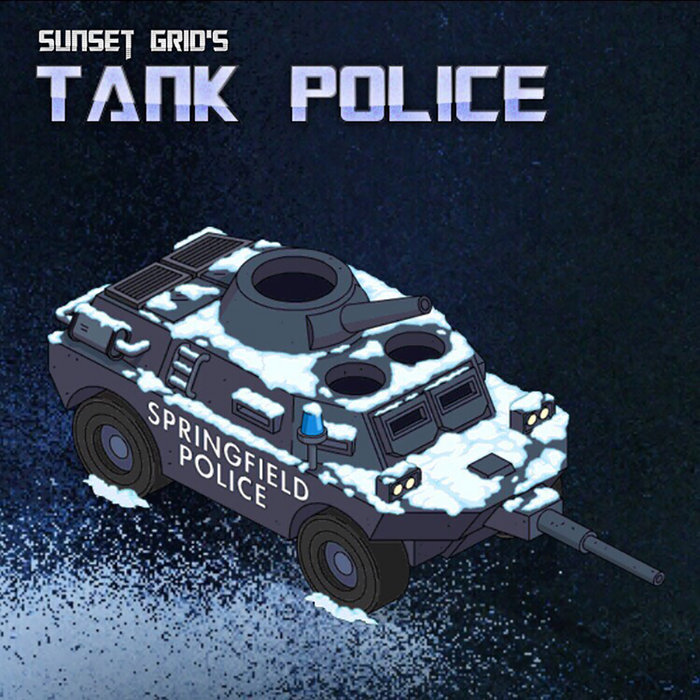 TANK POLICE | Various Artists | Sunset Grid