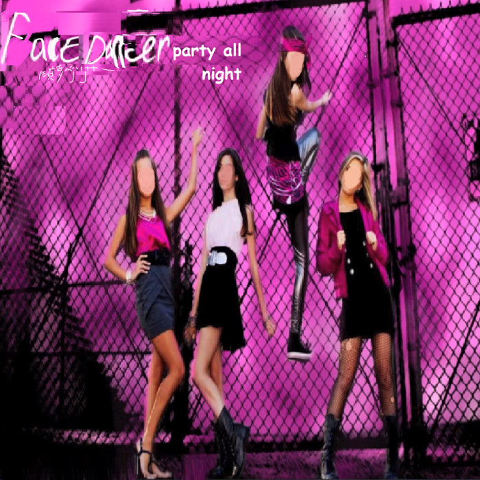 party all night | Face Dancer
