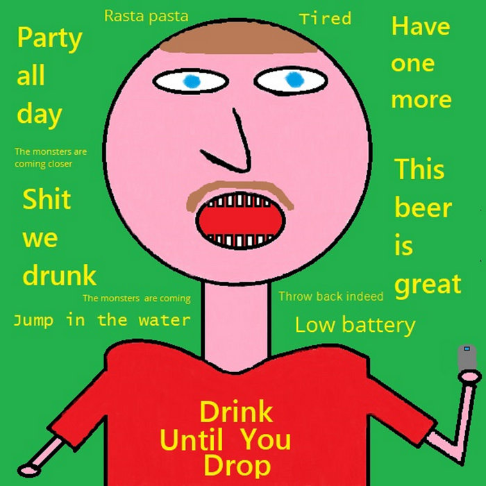 Drink Until You Drop | Troy VanDusen