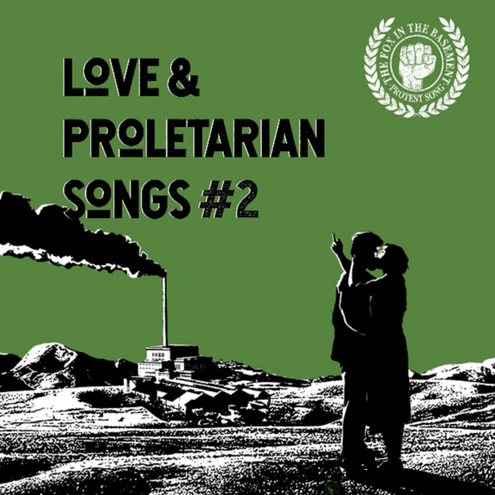 Love & Proletarian songs 2 | The Fox in the Basement
