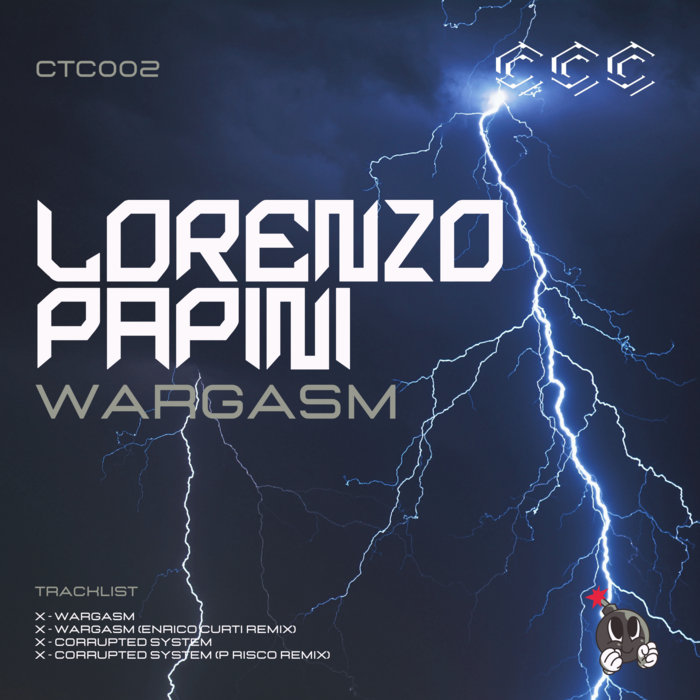 Wargasm EP (incl. Enrico Curti, P RISCO Remix) [CTC002] | Lorenzo ...