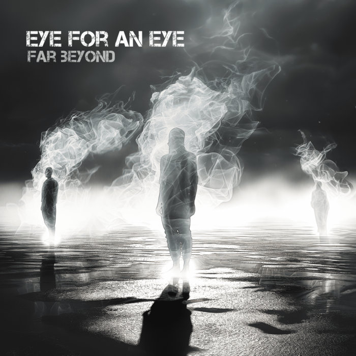 EYE FOR AN EYE | FAR BEYOND