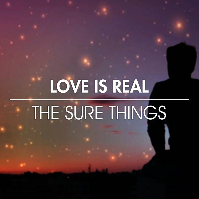 Love Is Real | The Sure Things