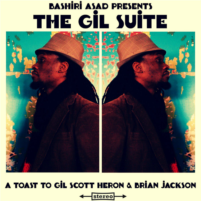 Bashiri Asad Presents: The Gil Suite | Bashiri Asad