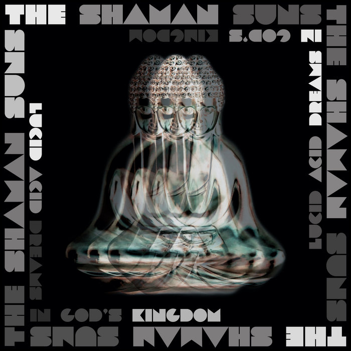 Lucid Acid Dreams In God's Kingdom | The Shaman Suns