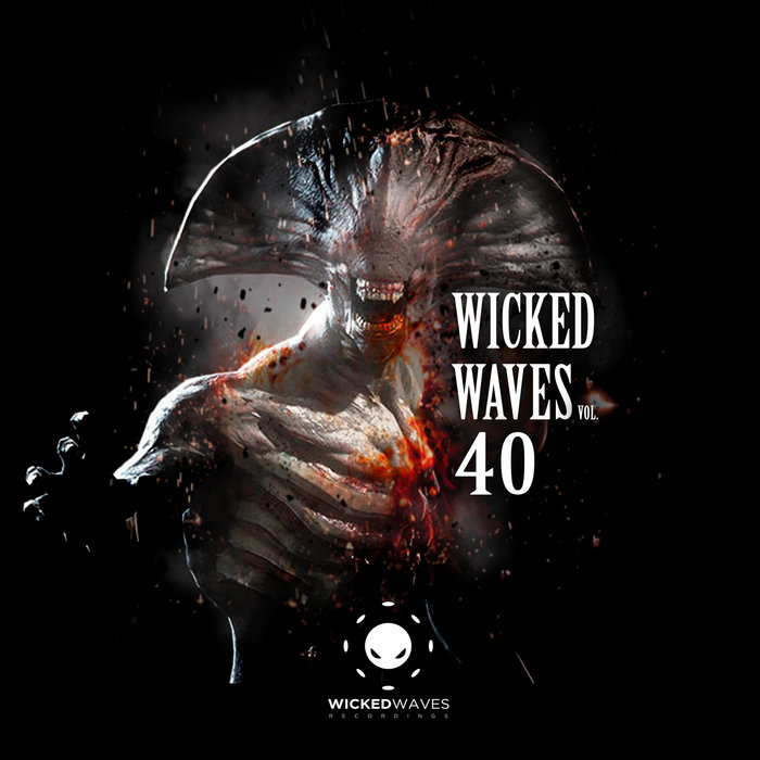 Wicked Waves Vol. 40 [Wicked Waves Recordings] | Wicked Waves Recordings