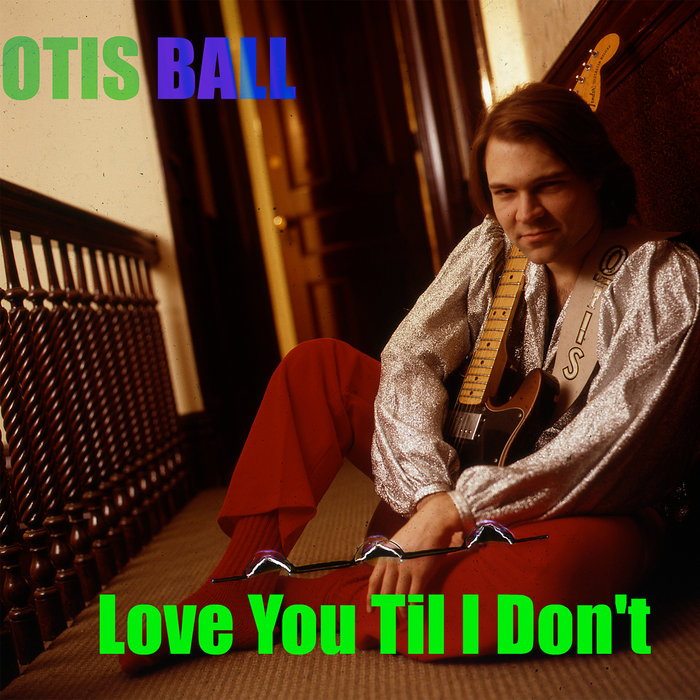 All You Wanna Do Is Dance (demo) | Otis Ball & The Chains