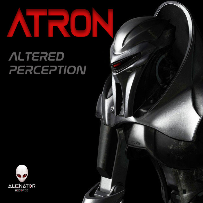 Altered Perception | Atron | Alienator Records