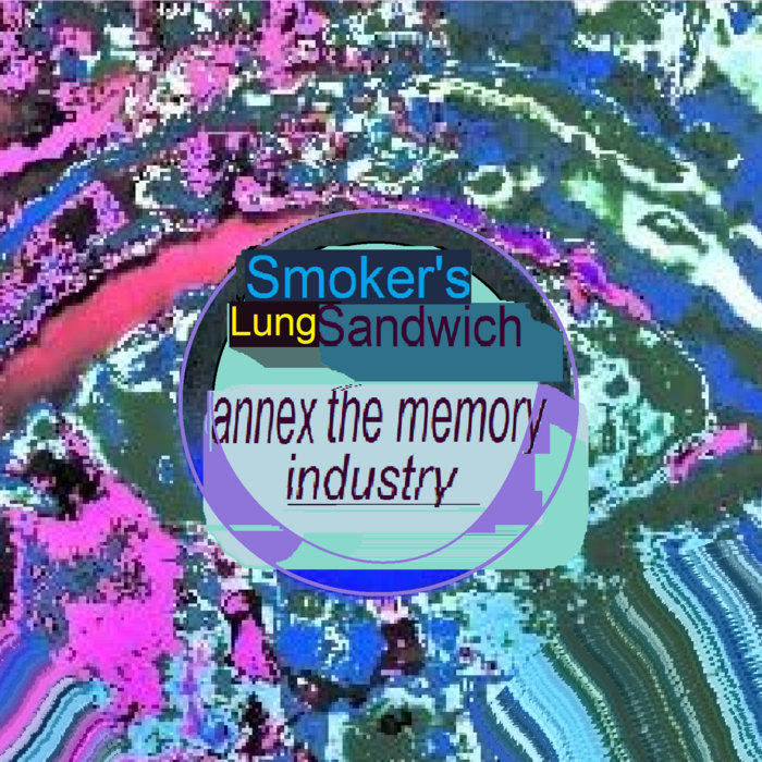 Annex the memory industry | Smoker's Lung Sandwich