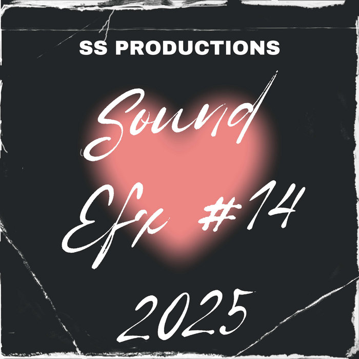 SOUND EFX #14 2025 | SS PRODUCTIONS