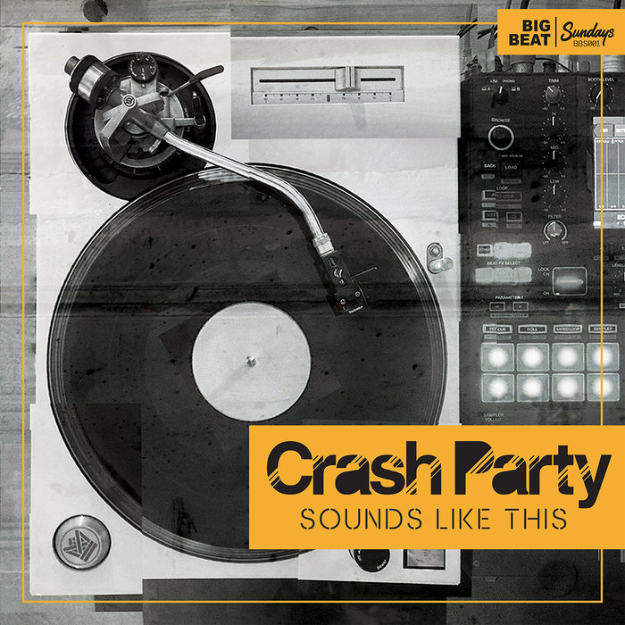 Crash Party - Sounds Like This | Crash Party | Big Beat Sundays