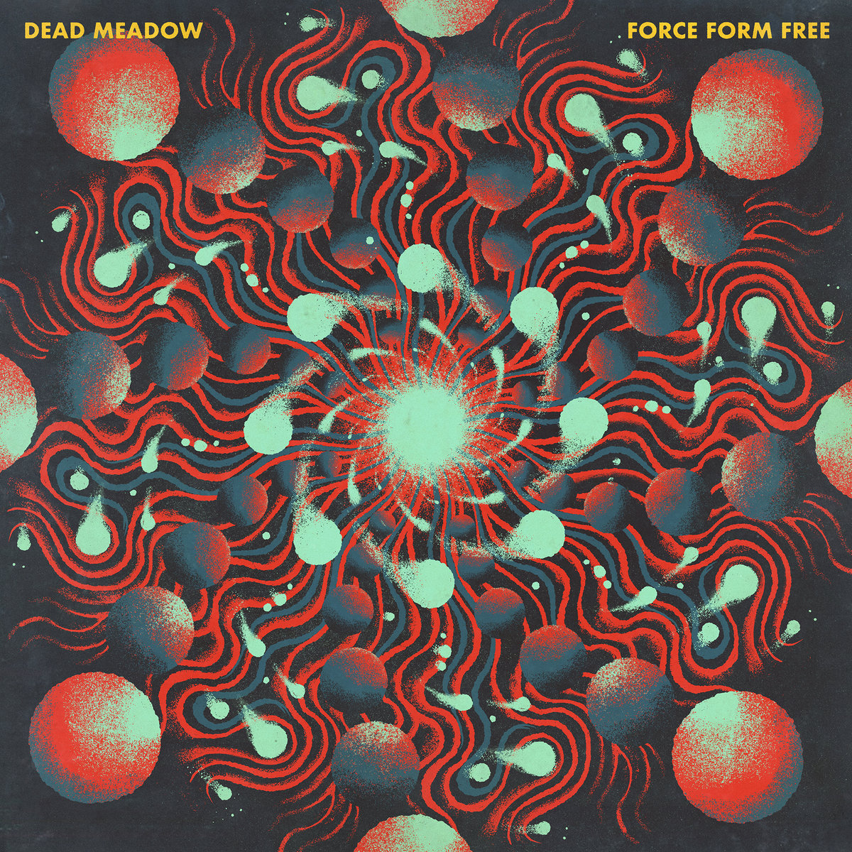 Force Form Free | Dead Meadow