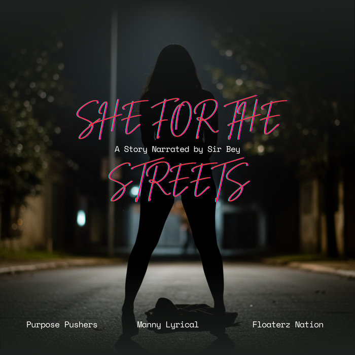 She For The Streets | Sir Bey