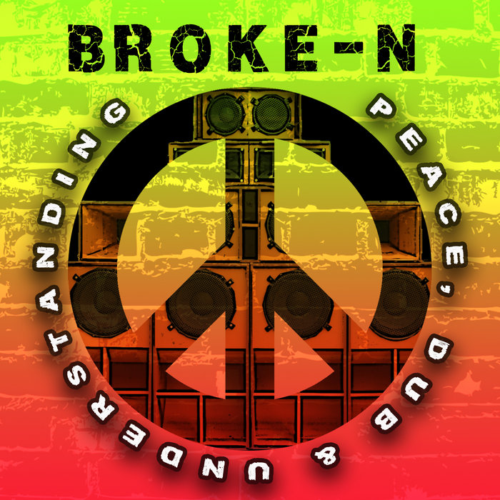Peace, Dub & Understanding | Broke-N | Avocaudio