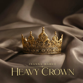 Heavy Crown | Inanna Badue