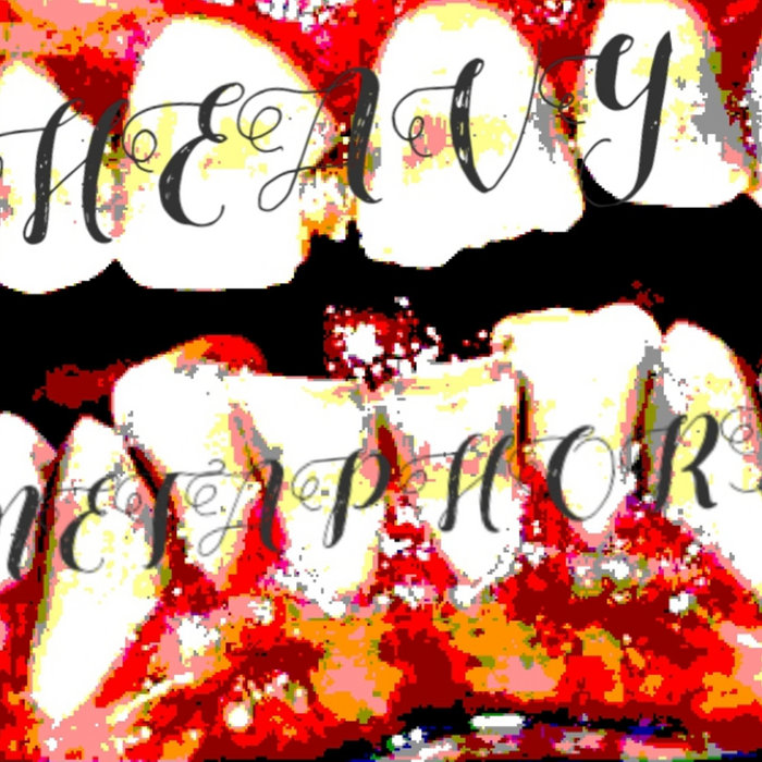 A Raw Demo | Heavy Metaphors | heavymetaphors