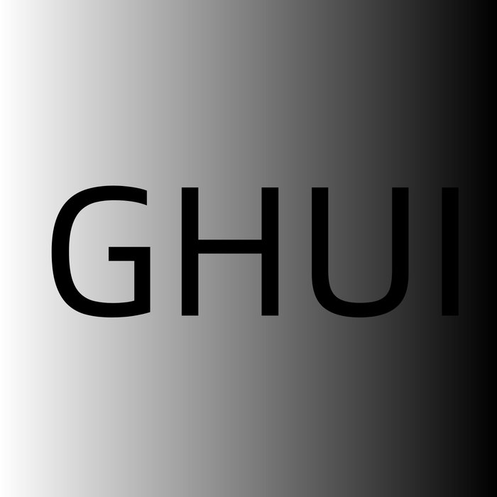 GHUI | ETC | ghui
