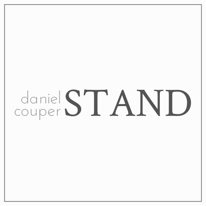 Stand - Single | daniel couper | The Kept Collective