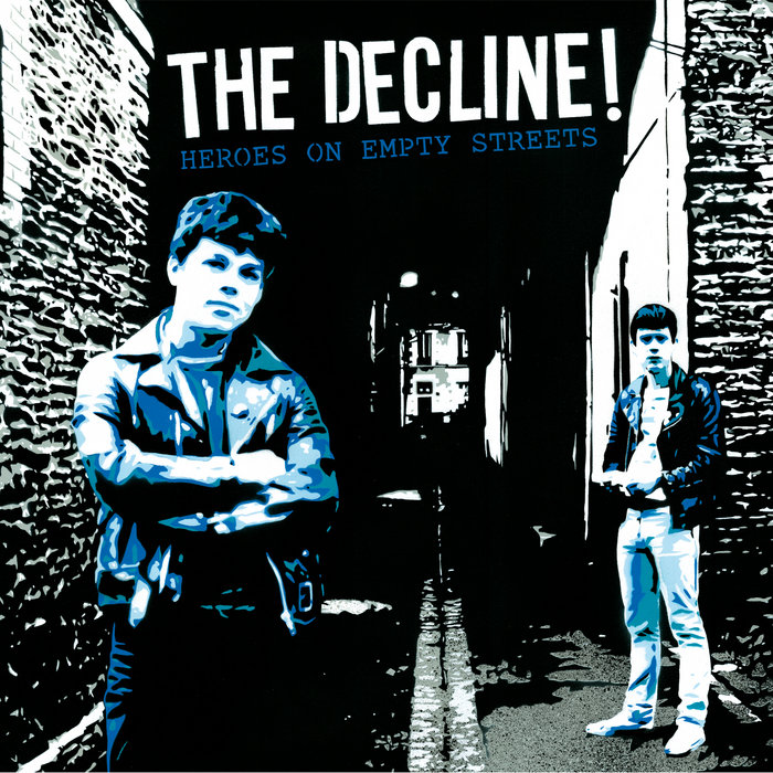 HEROES ON EMPTY STREETS | THE DECLINE! | KICKING RECORDS