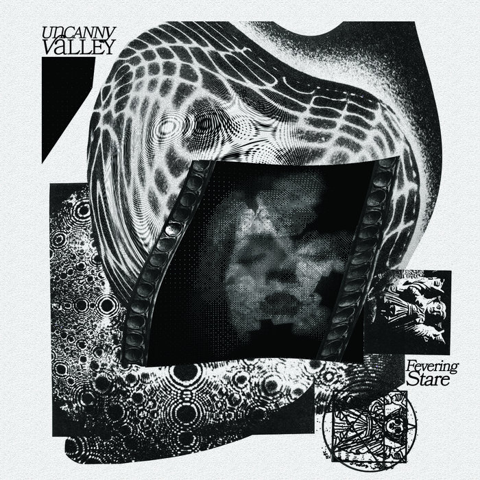 Fevering Stare | Uncanny Valley