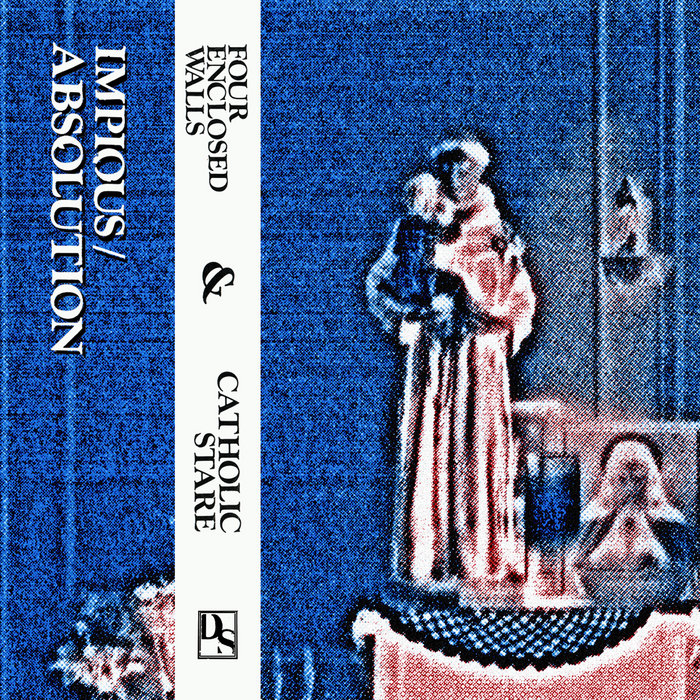 Impious / Absolution | Four Enclosed Walls / Catholic Stare