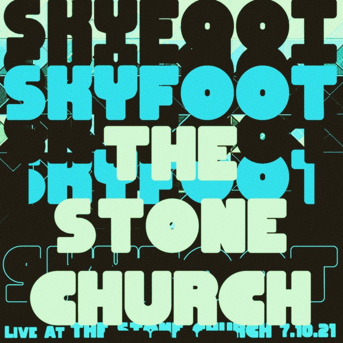 7.10.21 - Newmarket, NH - The Stone Church | Skyfoot