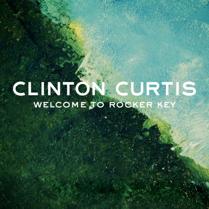 Welcome To Rocker Key | Clinton Curtis