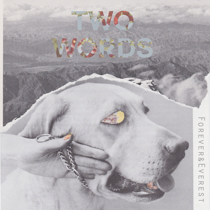 Two Words | Forever & Everest