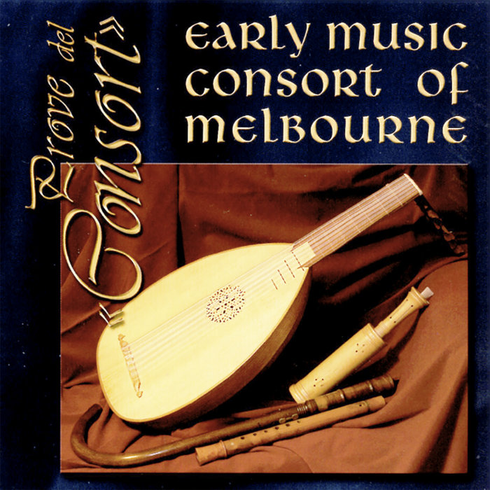 Prove del Consort II | Early Music Consort of Melbourne | Courtly Arts