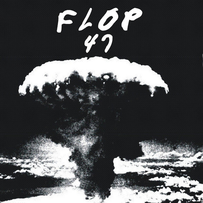 Flop 47 - Atompils Demo Tape | Flowerviolence