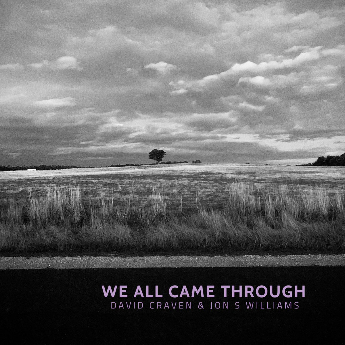 We all came through | David Craven & Jon S Williams