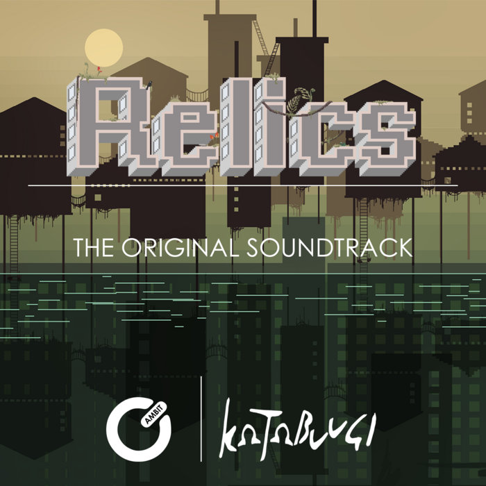 Relics - The Original Soundtrack | ≈KΩTΩBUUGI≈