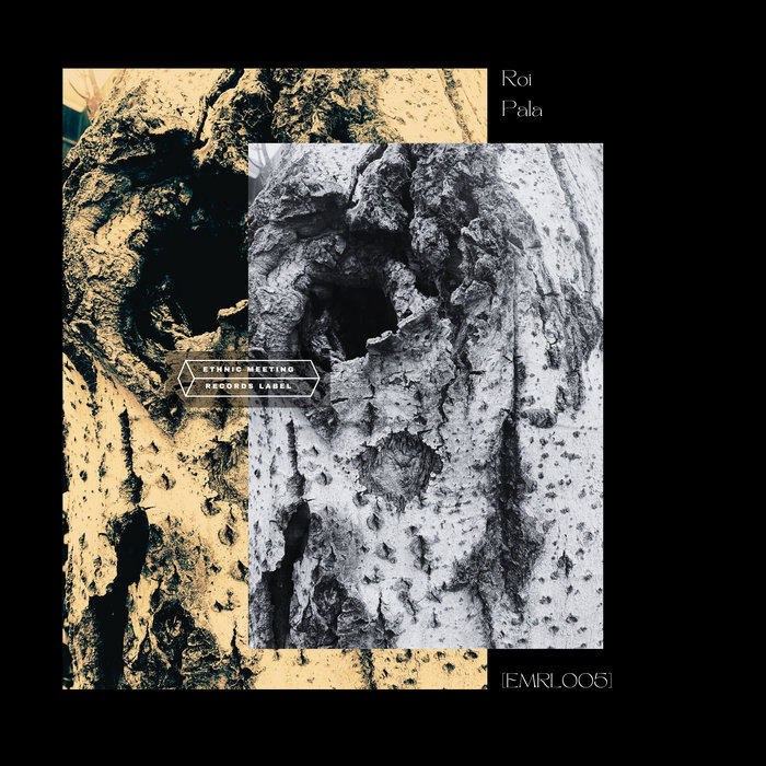 Pala [EMRL005] | Roi | Ethnic Meeting Label