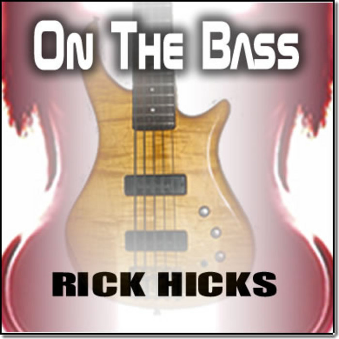 On The Bass | RickHicks mUSICmIX