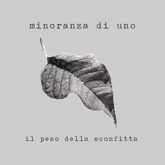 il peso della sconfitta | minoranza di uno | Minoranza Di Uno