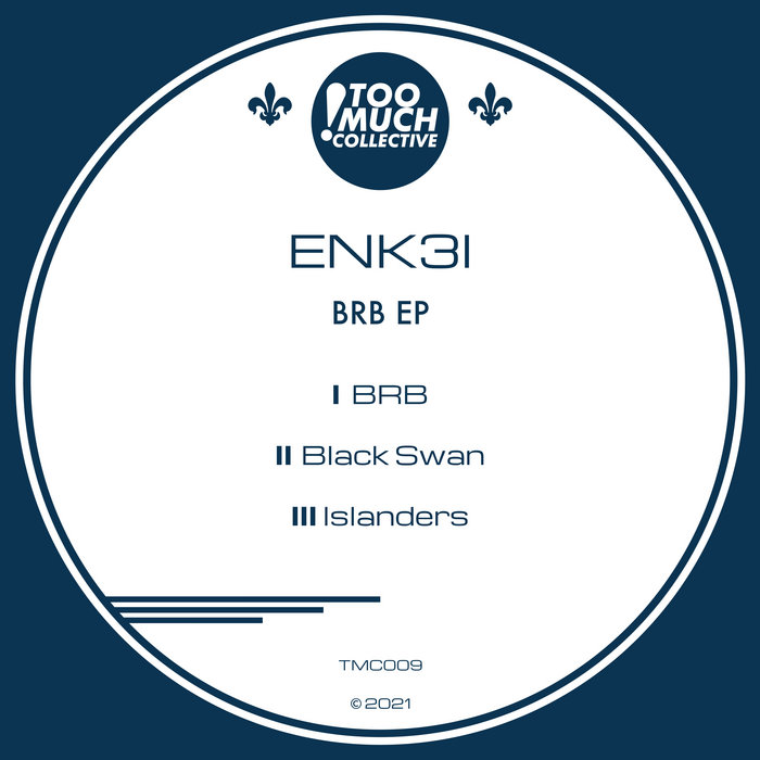BRB EP | ENK3I | Too Much Collective