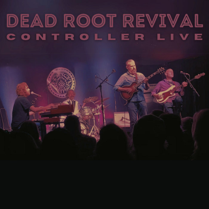 Controller Live | Dead Root Revival