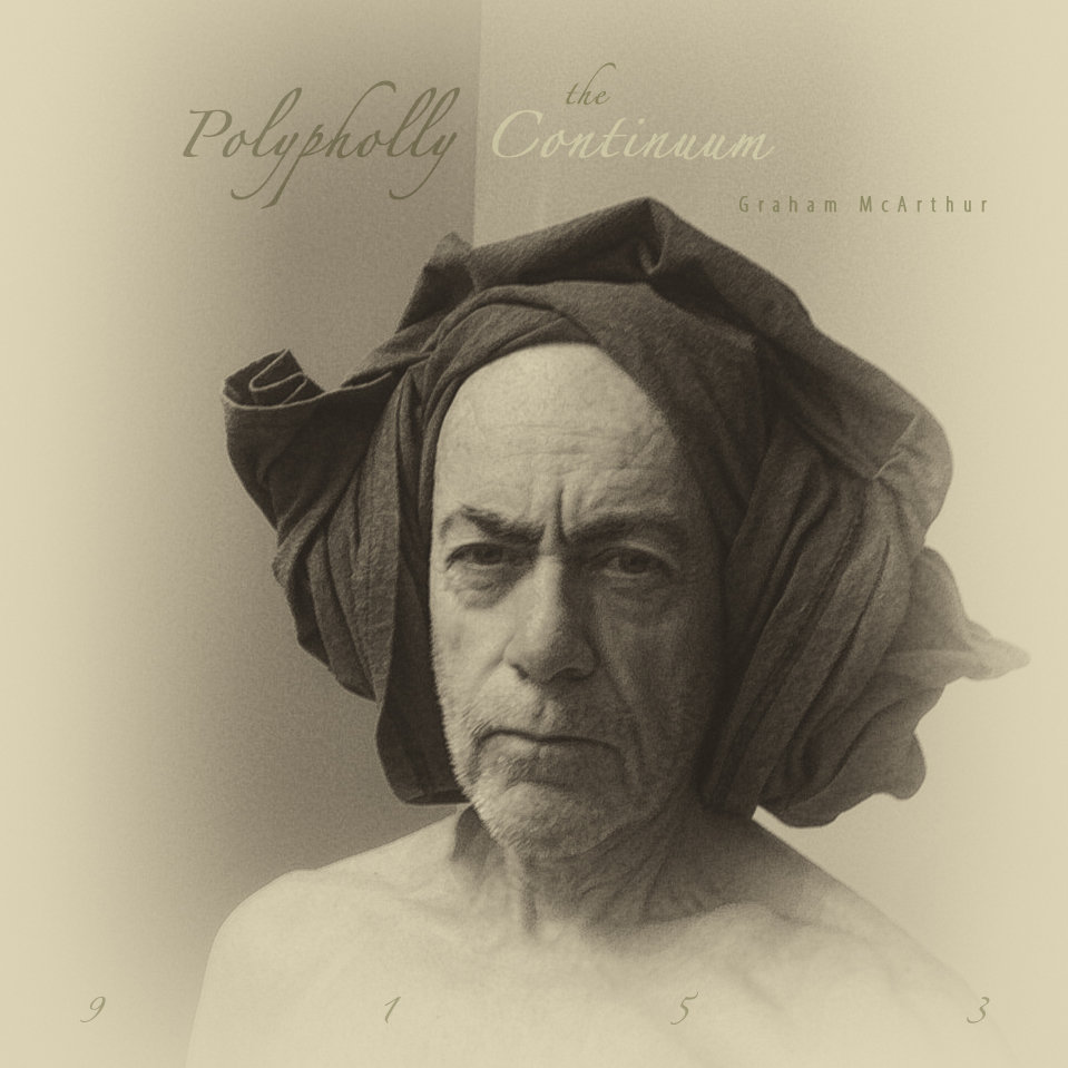 the Polypholly Continuum | Graham McArthur