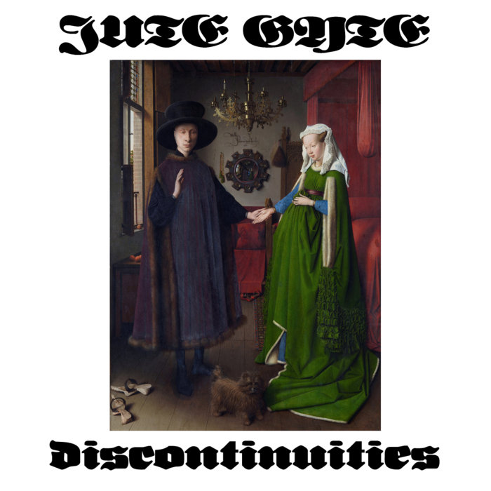 Discontinuities | Jute Gyte