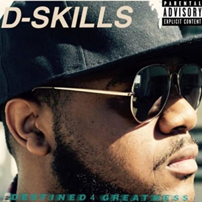 Destined 4 Greatness | D-Skills
