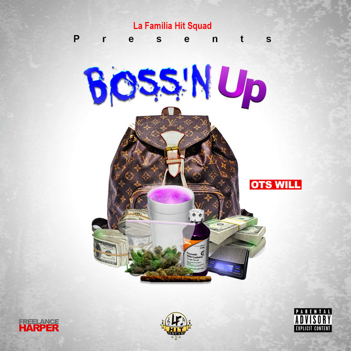 Bossin Up | OTS Will | Ots Will