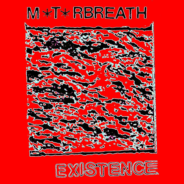 Existence (2024 full album remaster) | Mxtxrbreath