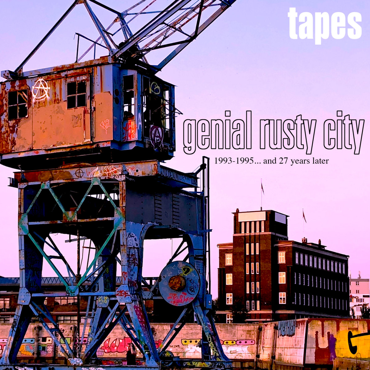 1993-1995 ...and 27 years later (Tapes) | Genial Rusty City