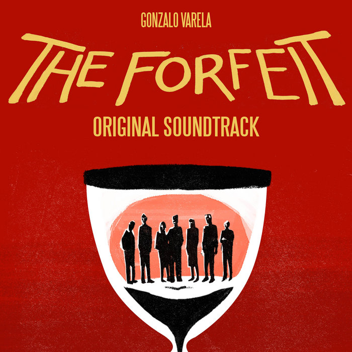 The Forfeit Original Soundtrack | Gonzalo Varela
