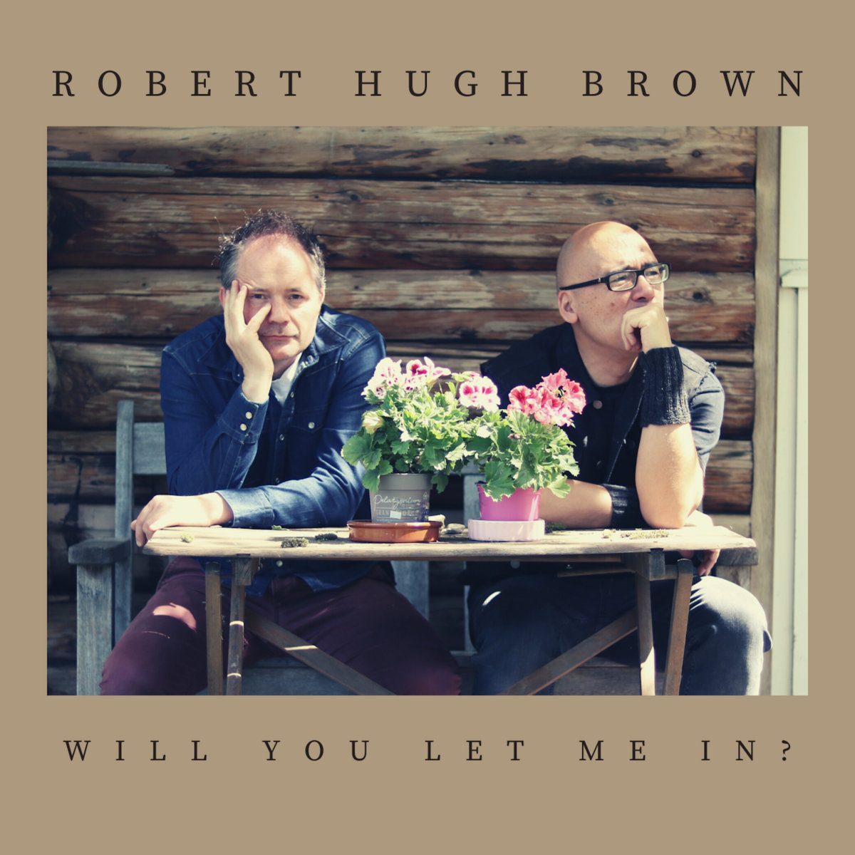 Will You Let Me In? | Robert Hugh Brown