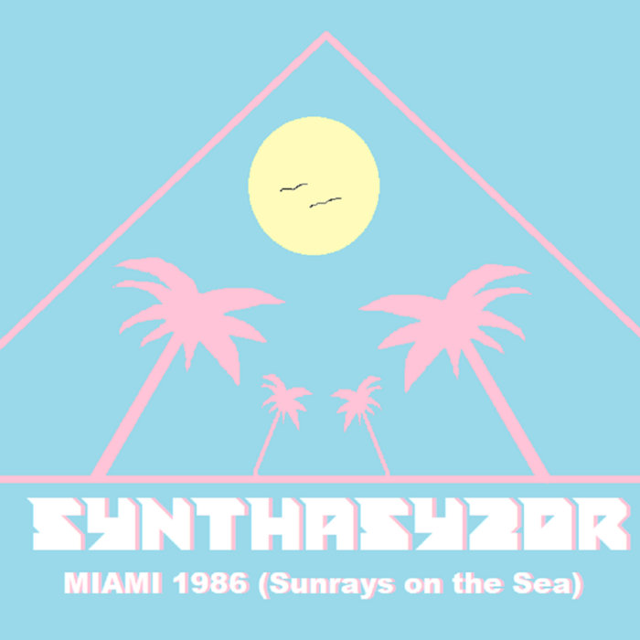 Miami 1986 (Sunrays on the Sea) | Synthasyzor