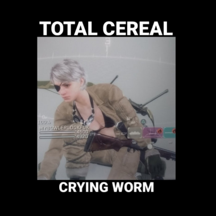 CRYING WORM | TOTAL CEREAL | CITY OF DIS