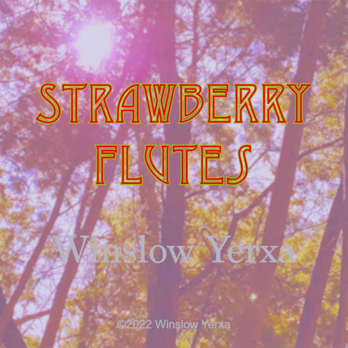 Strawberry Flutes | Winslow Yerxa