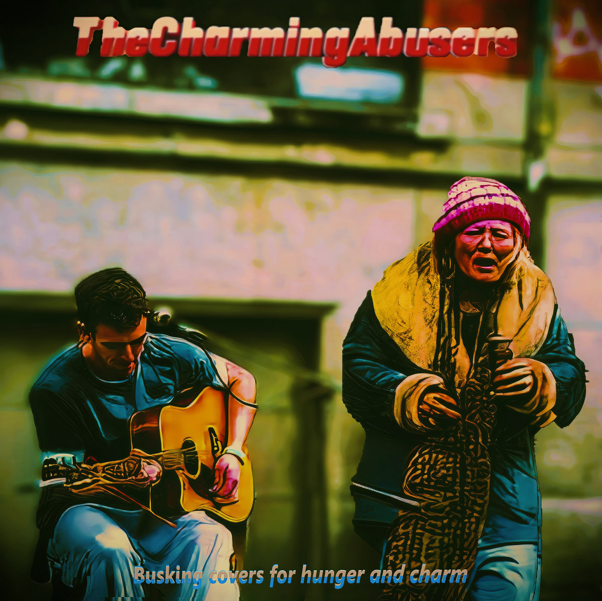 Busking covers for hunger and charm. | The Charming Abusers